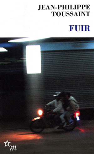 Fuir, Jean-Philippe Toussaint | Tu lis quoi